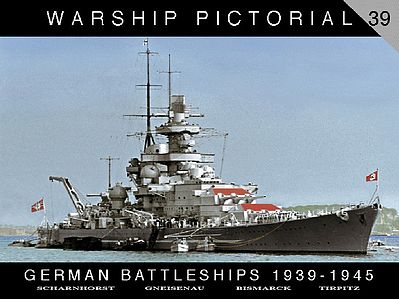 Classic-Warships Warship Pictorial- German Battleships 1939-1945 ...