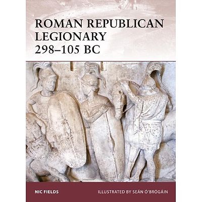 Osprey-Publishing Warrior Roman Republican Legionary 298-105BC Military ...